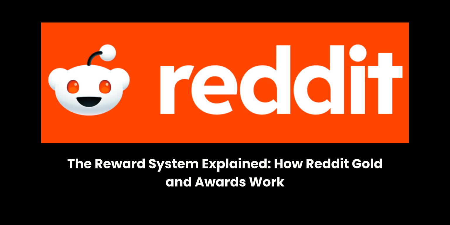 The Reward System Explained: How Reddit Gold and Awards Work - Reddit Wiki